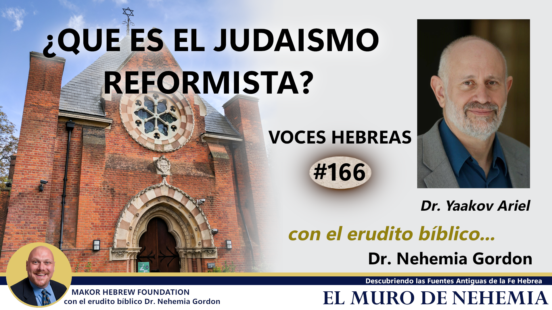 Voces Hebreas #166 – ¿Qué es el Judaísmo Reformista?El Muro de Nehemia